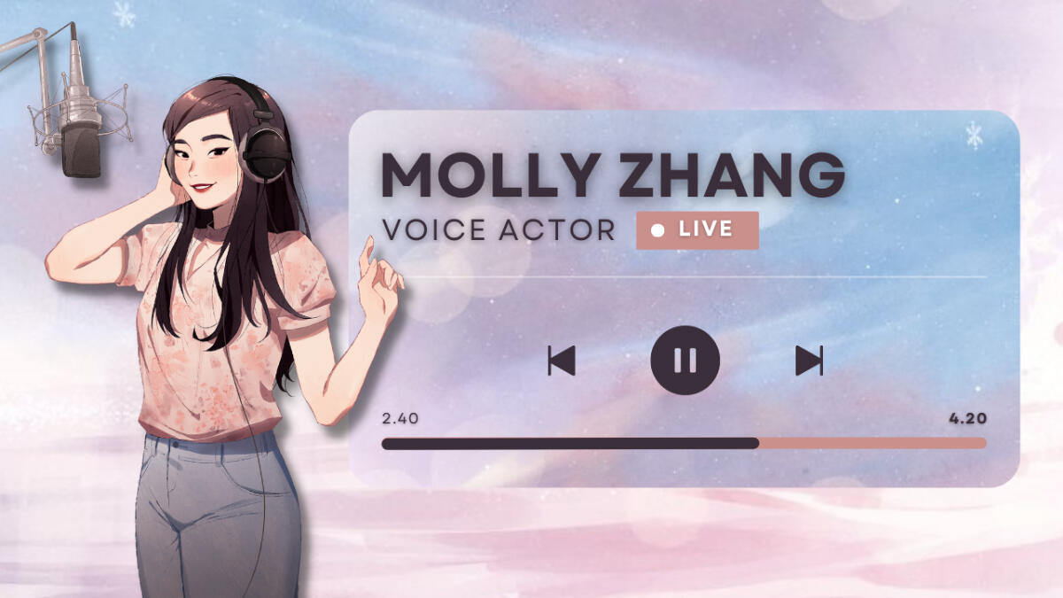 Molly Zhang || Voice Actress